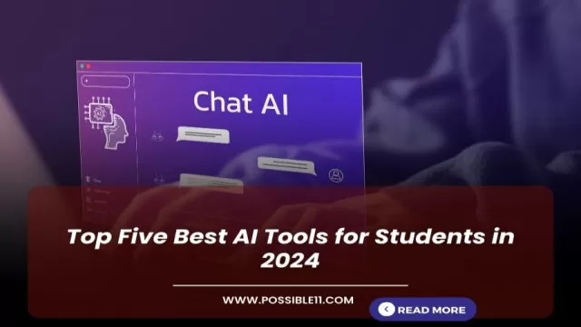 Top Five Best AI Tools for Students in 2024