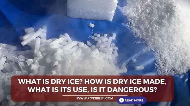What is dry ice? How is dry ice made, what is its use, is it dangerous?