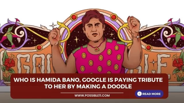 Who is Hamida Bano, Google is paying tribute to her by making a doodle