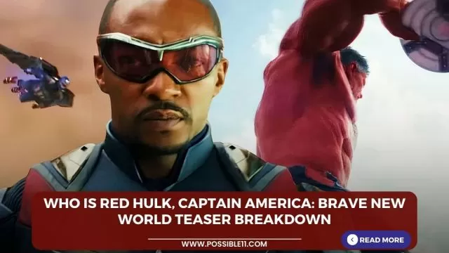 Who is Red Hulk, Captain America: Brave New World Teaser Breakdown