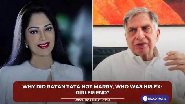 Why did Ratan Tata not marry, who was his ex-girlfriend?