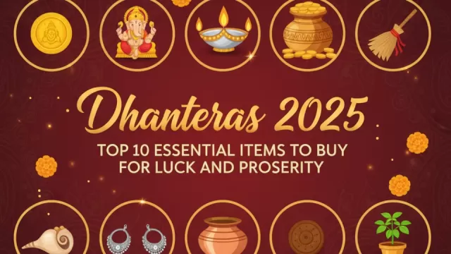 Dhanteras 2025: Top 10 Essential Items to Buy for Luck and Prosperity