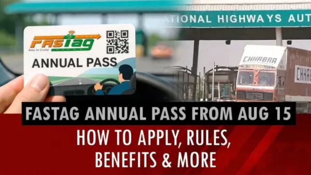 Fastag Annual Pass Launched 2025: Benefits, Price & How to Buy