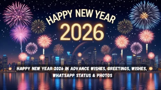 Happy New Year 2026 in Advance Wishes, Greetings, Wishes, WhatsApp ...