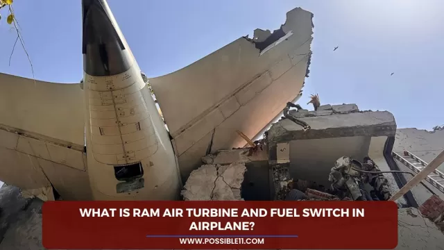 What is ram air turbine and fuel switch in airplane?