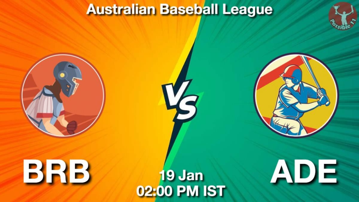BRB vs ADE Dream11 Team Prediction, Fantasy Baseball Tips 19-Jan-2024