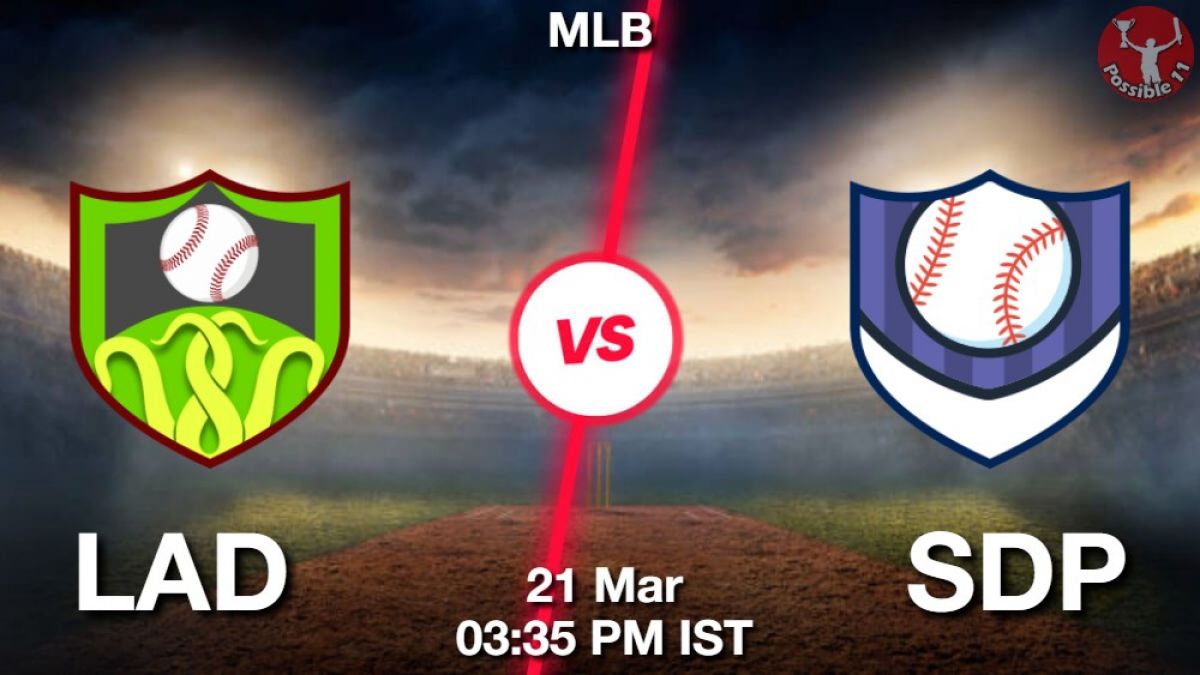 LAD vs SDP Dream11 Team Prediction, Fantasy Baseball Tips 21-Mar-2024
