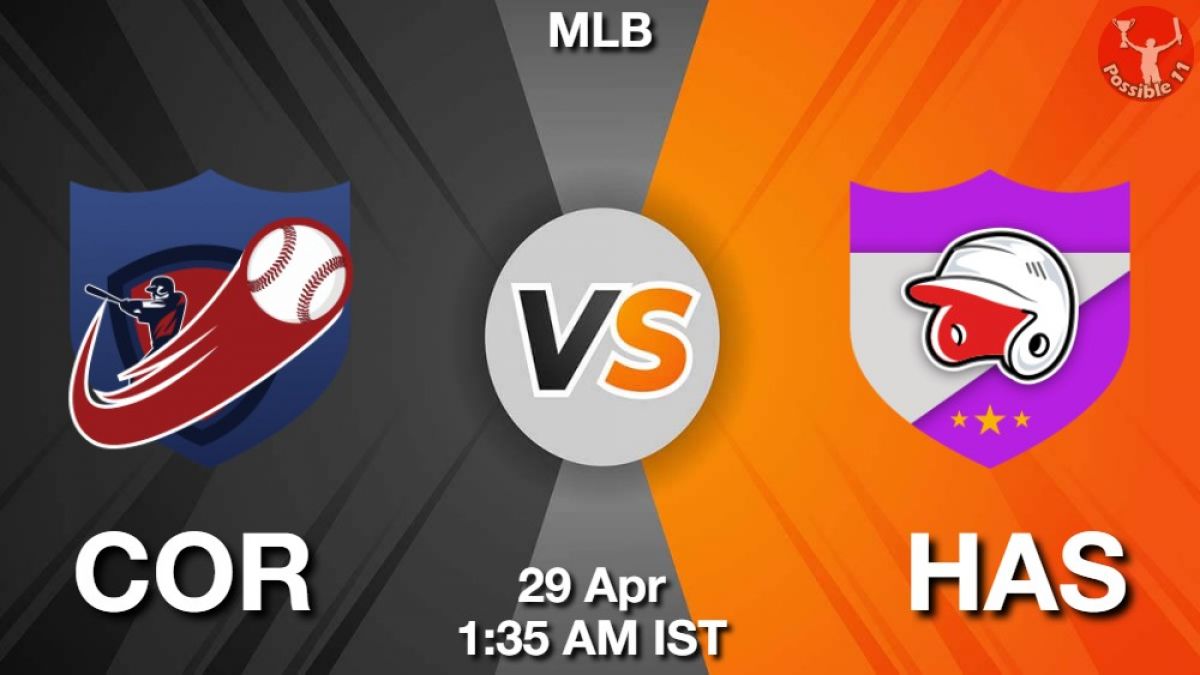 COR vs HAS Dream11 Team Prediction, Fantasy Baseball Tips 29-Apr-2024