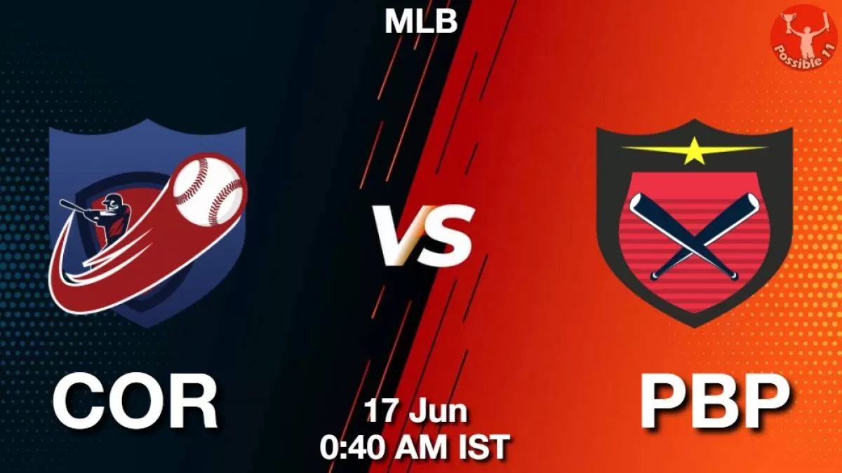 COR vs PBP Dream11 Team Prediction, Fantasy Baseball Tips 17-Jun-2024