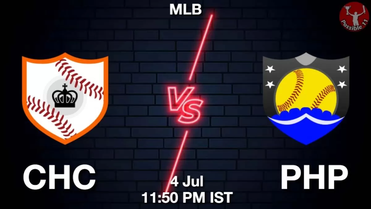 CHC vs PHP Dream11 Team Prediction, Fantasy Baseball Tips 04-Jul-2024