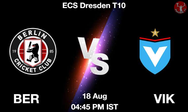 BER vs VIK Match Preview, Team Analysis, Live - Cricket - 18-Aug-2023 ...