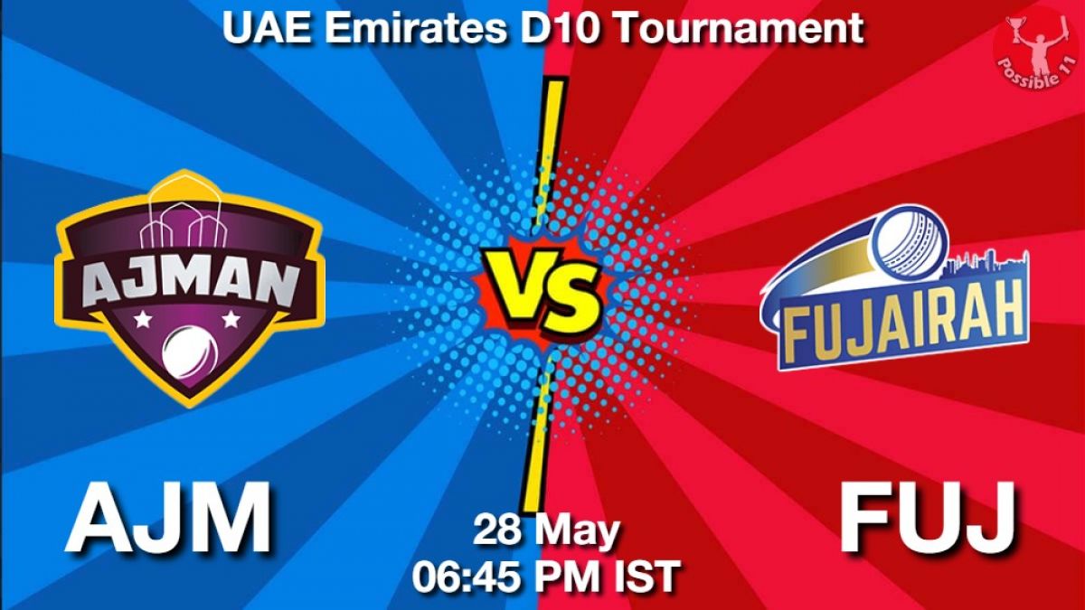 AJM vs FUJ Dream11 Team Prediction, Fantasy Cricket Tips 28-May-2024