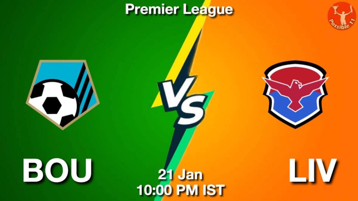 BOU vs LIV Dream11 Team Prediction, Fantasy Football Tips 21-Jan-2024