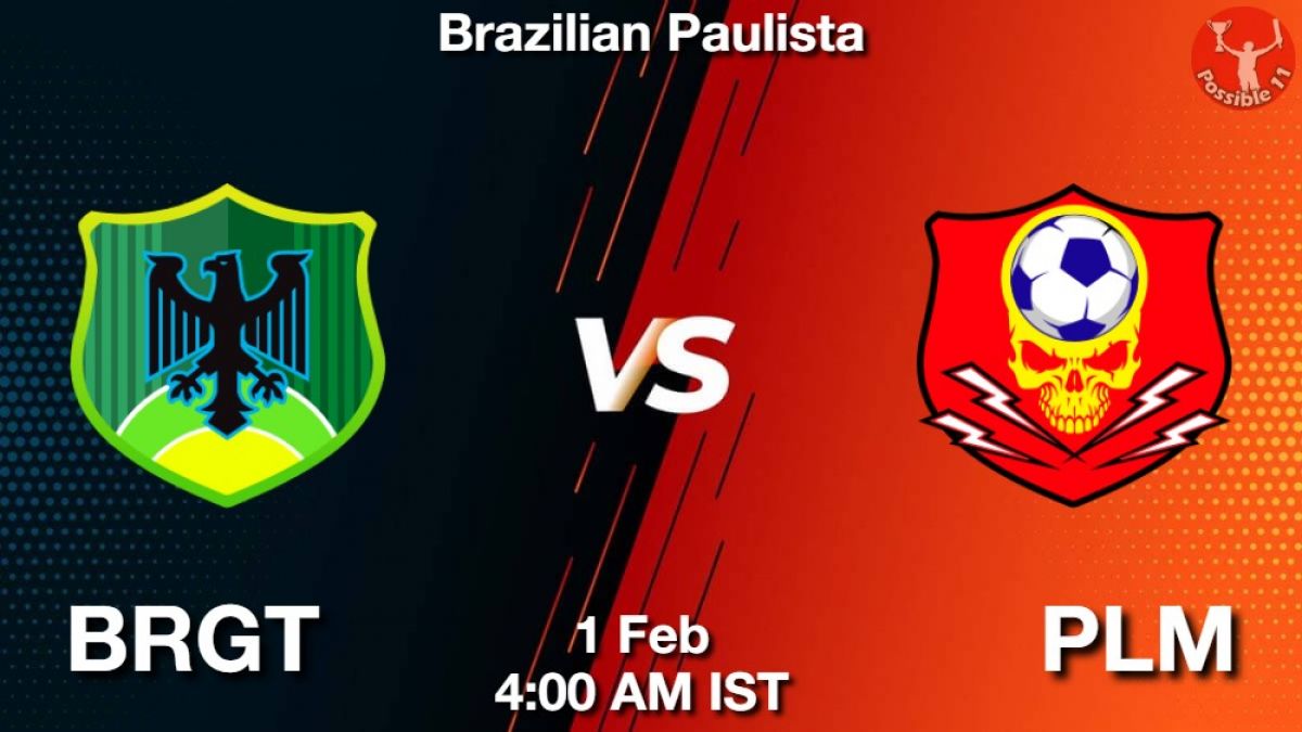 BRGT vs PLM Dream11 Team Prediction, Fantasy Football Tips 01-Feb-2024 BRGT vs PLM Dream11 Team Prediction, Fantasy Football Tips 01-Feb-2024