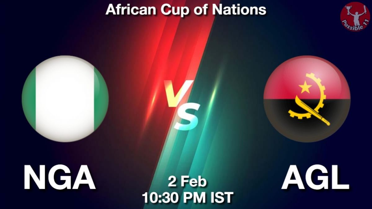NGA vs AGL Dream11 Team Prediction, Fantasy Football Tips 02-Feb-2024