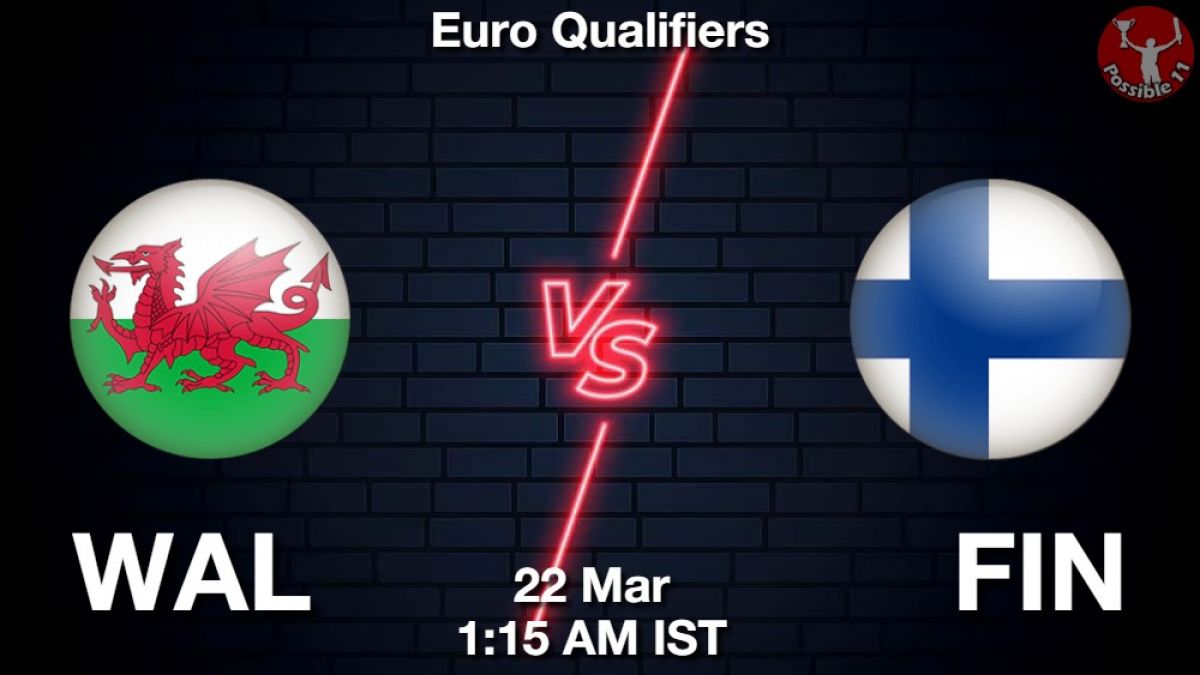 WAL vs FIN Dream11 Team Prediction, Fantasy Football Tips 22-Mar-2024