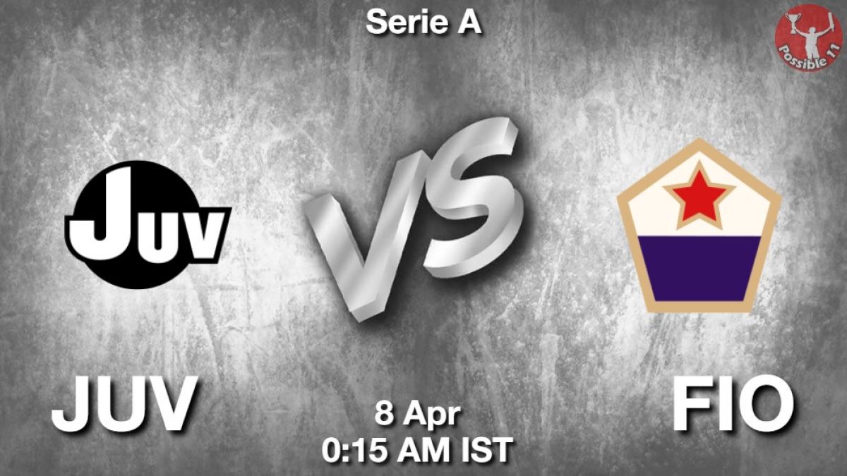 JUV vs FIO Dream11 Team Prediction, Fantasy Football Tips 08-Apr-2024