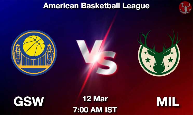 GSW vs MIL Dream11 Prediction, Team, Live - NBA - 12-Mar-2023