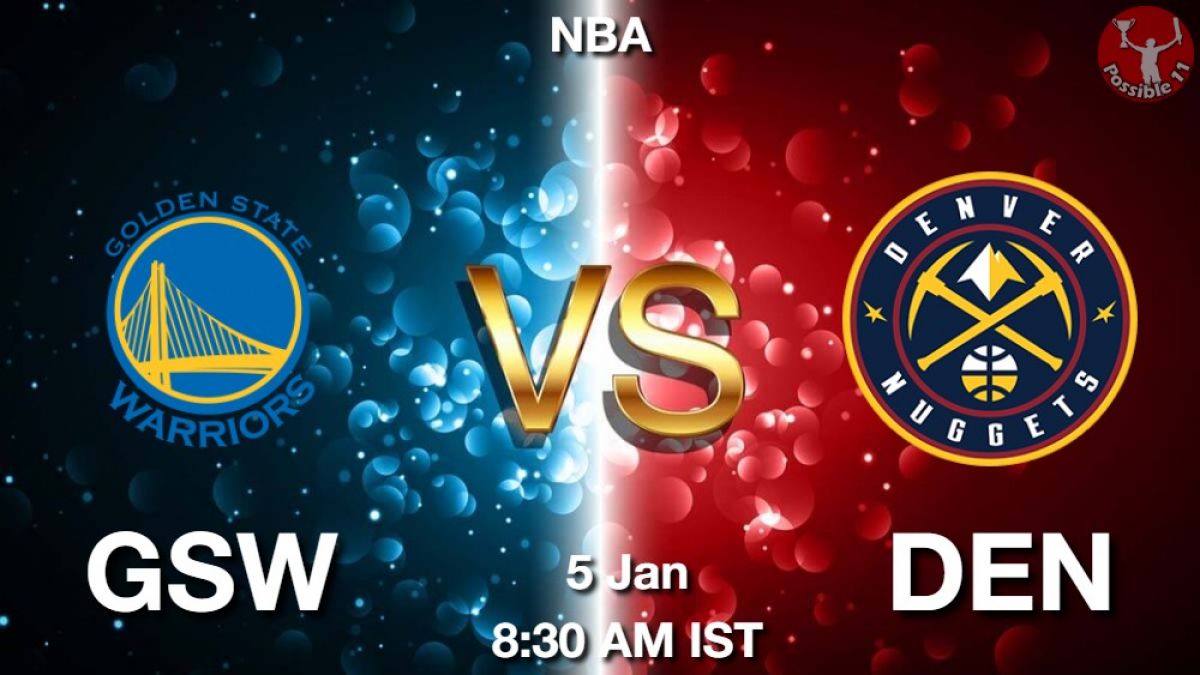 GSW vs DEN Dream11 Team Prediction, Fantasy NBA Tips 05-Jan-2024