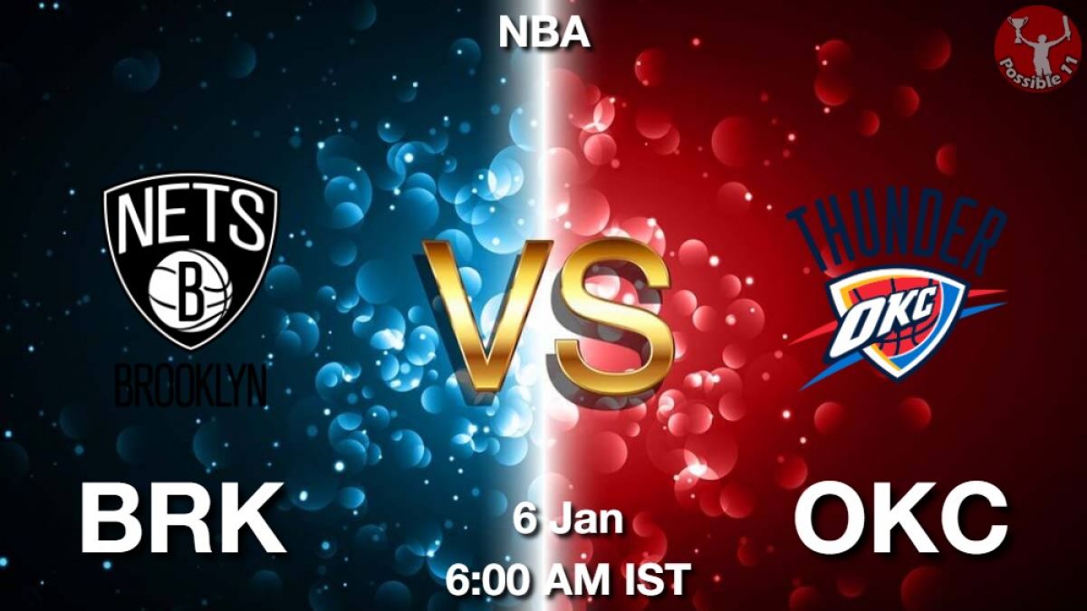 BRK vs OKC Dream11 Team Prediction, Fantasy NBA Tips 06-Jan-2024