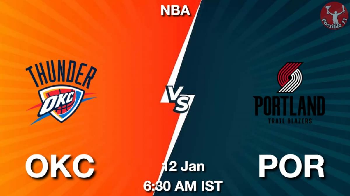 OKC vs POR Dream11 Team Prediction, Fantasy NBA Tips 12-Jan-2024