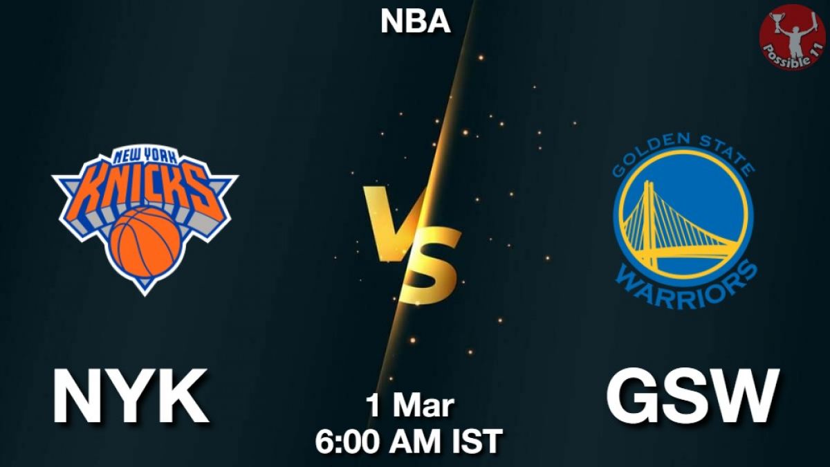 NYK vs GSW Dream11 Team Prediction, Fantasy NBA Tips 01-Mar-2024