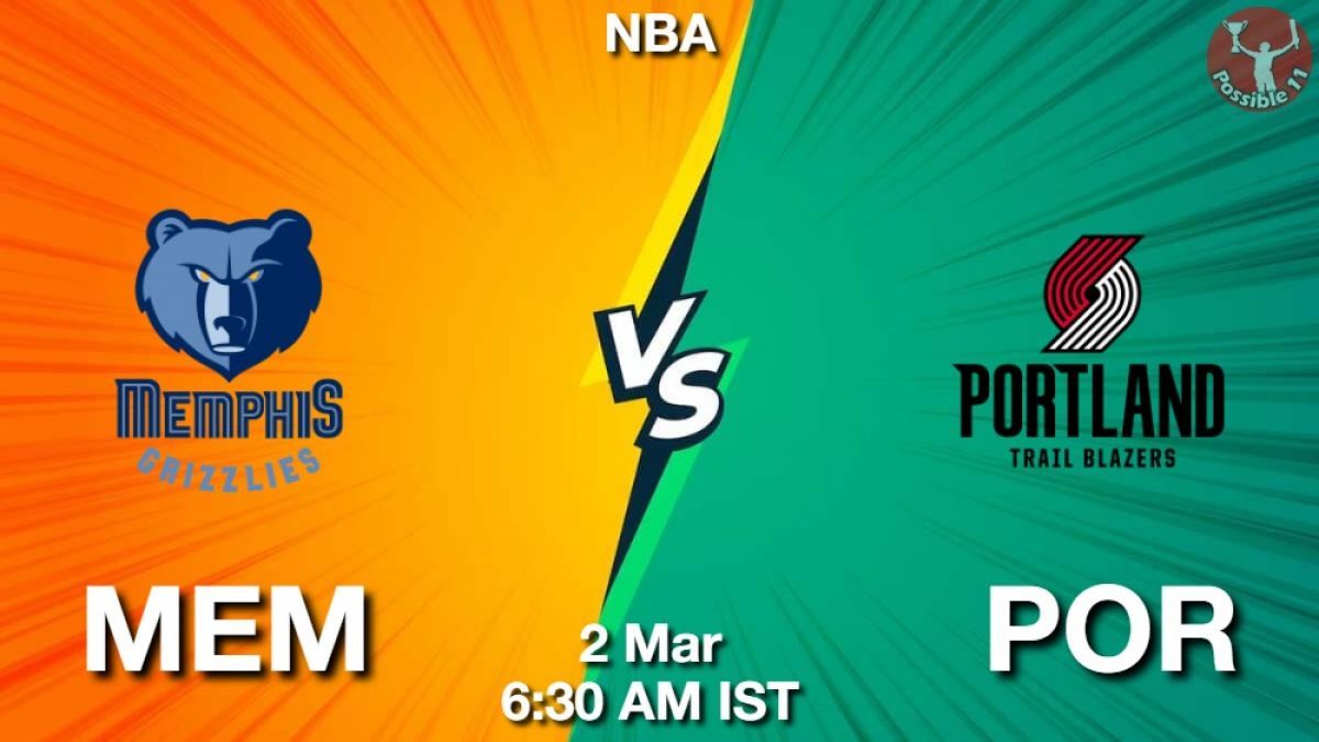 MEM vs POR Dream11 Team Prediction, Fantasy NBA Tips 02-Mar-2024