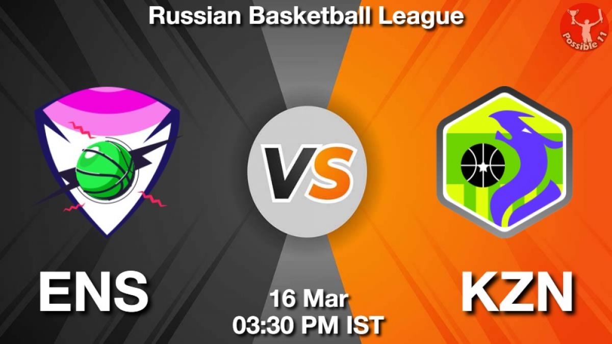 ENS vs KZN Dream11 Team Prediction, Fantasy NBA Tips 16-Mar-2024