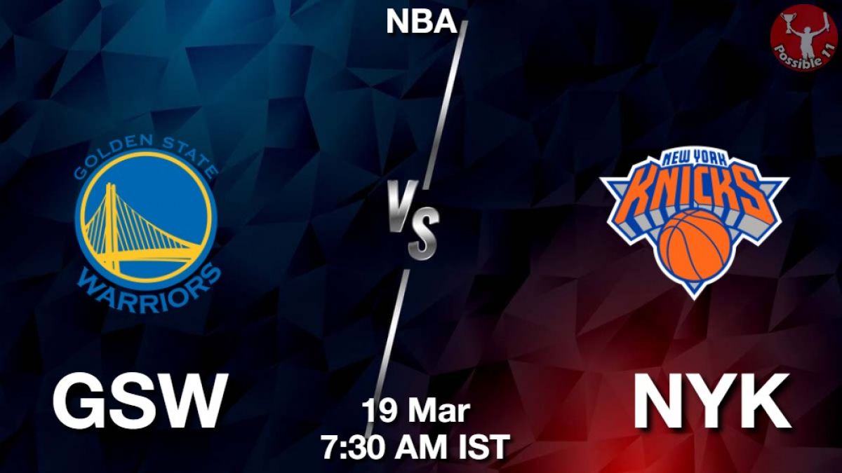 GSW vs NYK Dream11 Team Prediction, Fantasy NBA Tips 19-Mar-2024