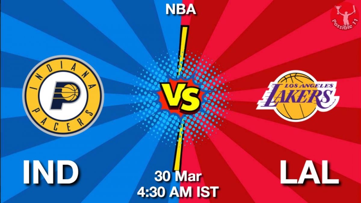 IND vs LAL Dream11 Team Prediction, Fantasy NBA Tips 30-Mar-2024