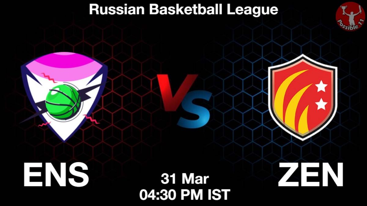 ENS vs ZEN Dream11 Team Prediction, Fantasy NBA Tips 31-Mar-2024