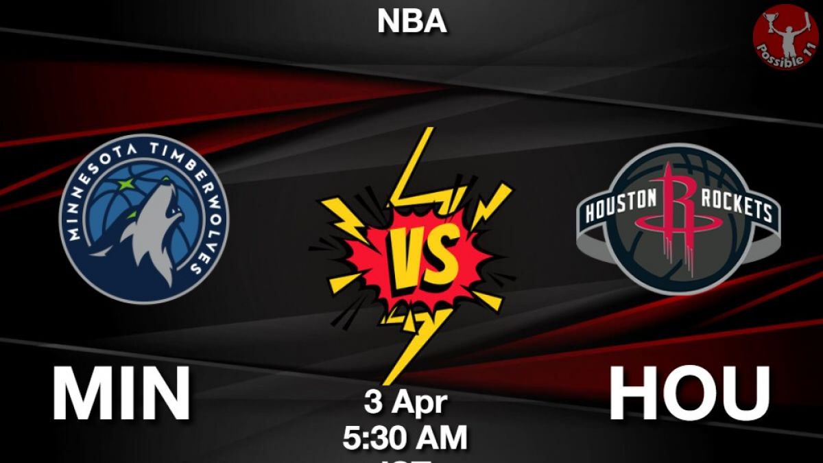 MIN vs HOU Dream11 Team Prediction, Fantasy NBA Tips 03-Apr-2024