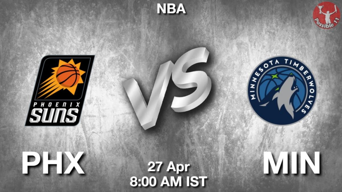 PHX vs MIN Dream11 Team Prediction, Fantasy NBA Tips 27-Apr-2024