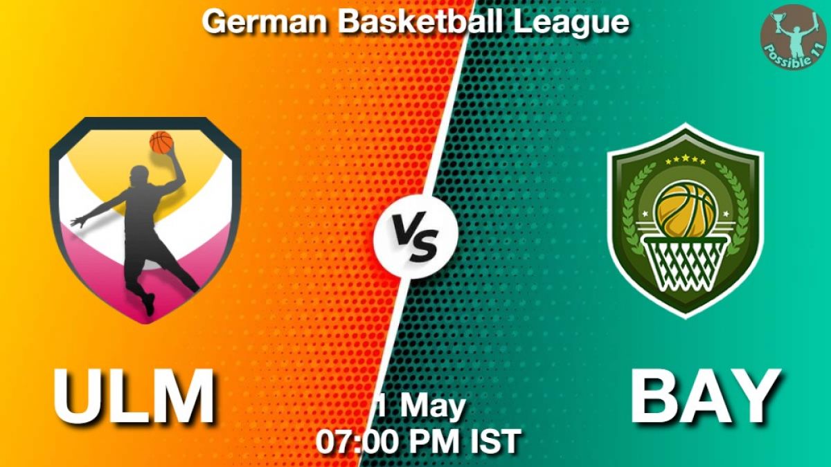 ULM vs BAY Dream11 Team Prediction, Fantasy NBA Tips 01-May-2024