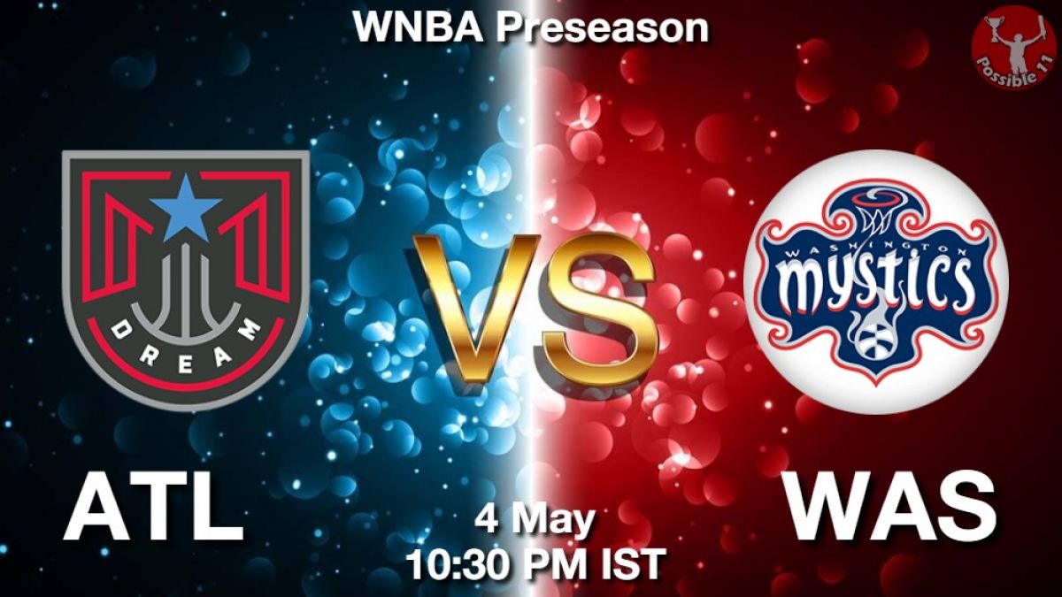 ATL vs WAS Dream11 Team Prediction, Fantasy NBA Tips 04-May-2024