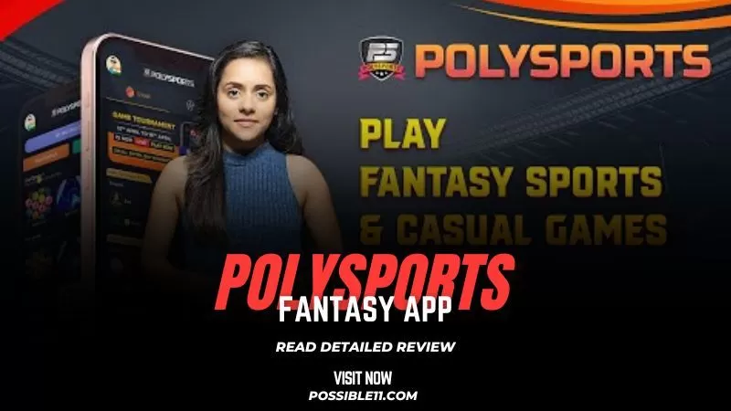 Polysports Fantasy App - Features, Rewards & Contests | Possible11